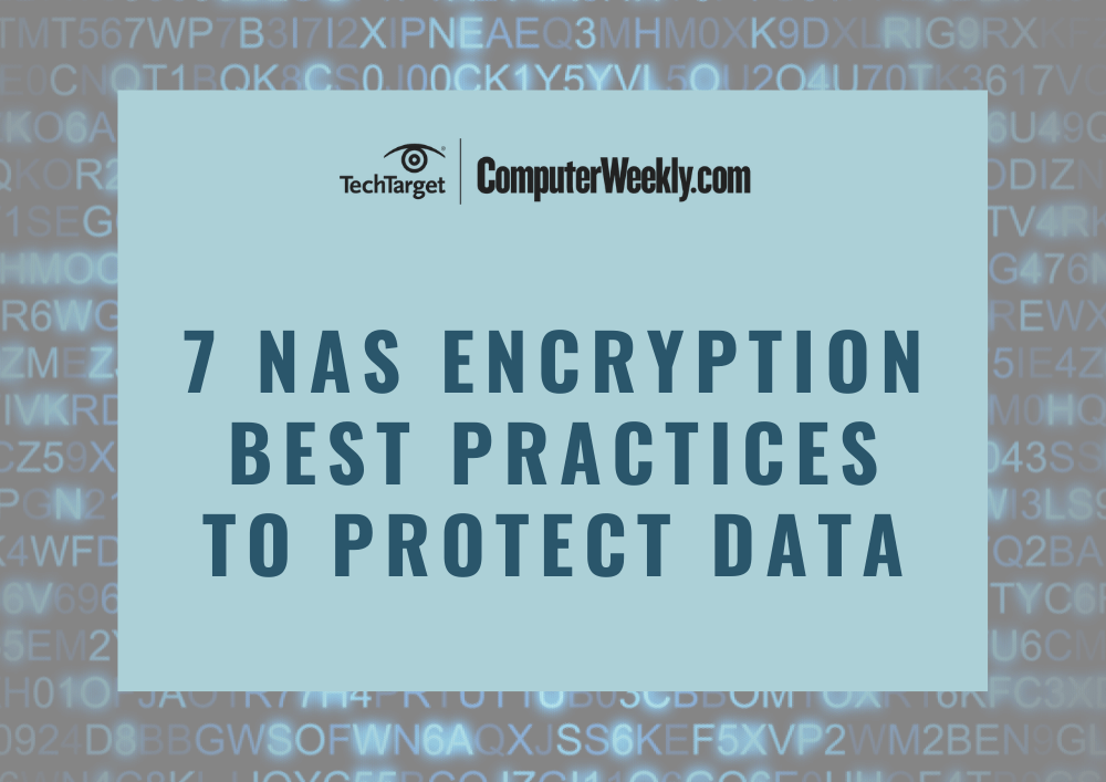 Infographic: 7 NAS encryption best practices to protect data | Computer ...