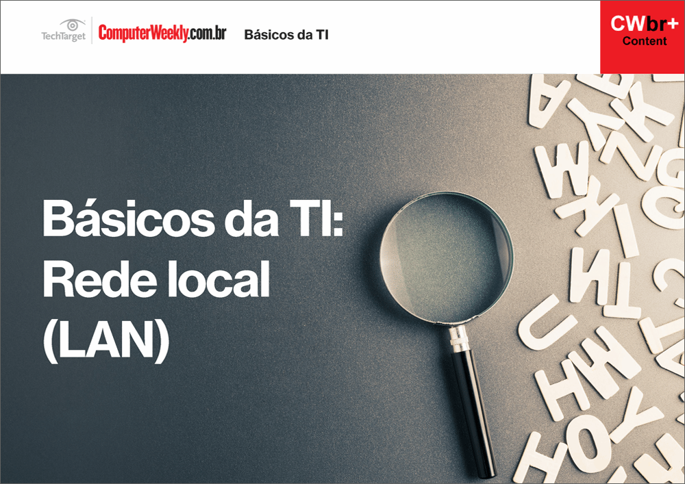 Básicos da TI: Rede local (LAN) | Computer Weekly