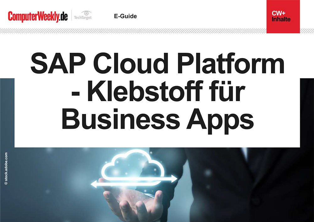 SAP Cloud Platform - Klebstoff für Business Apps | Computer Weekly