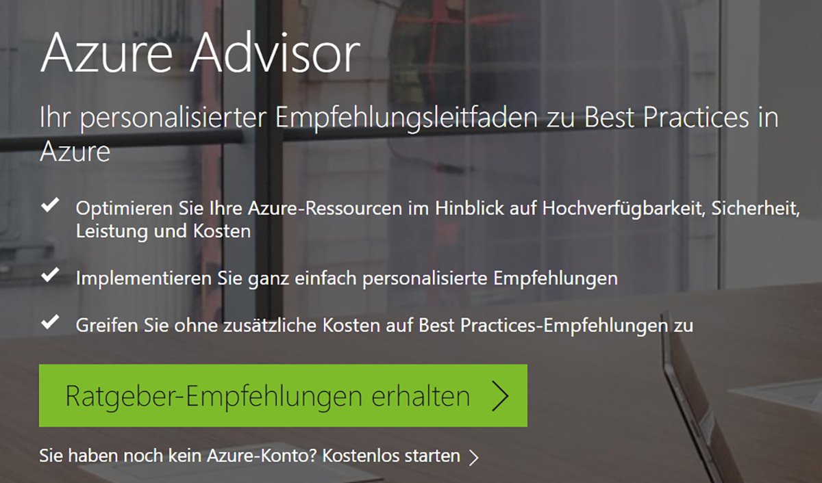 Azure Advisor: Best Practices für Microsoft Azure | Computer Weekly